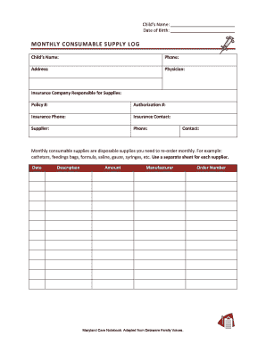 Fillable Online MONTHLY CONSUMABLE SUPPLY LOG Fax Email Print - pdfFiller