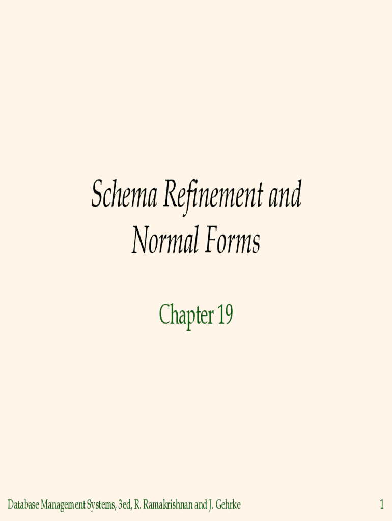 Fillable Online Chapter 19 - Schema Refinement and Normal Forms Fax Email Print - pdfFiller