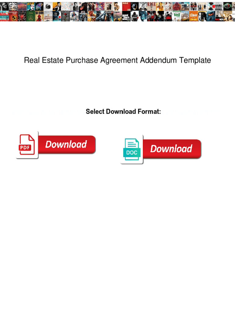 Fillable Online Real Estate Purchase Agreement Addendum Template. Real ...