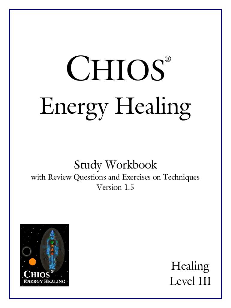 Fillable Online Chios Energy Healing Study Workbook – Level Three Fax Email Print - pdfFiller