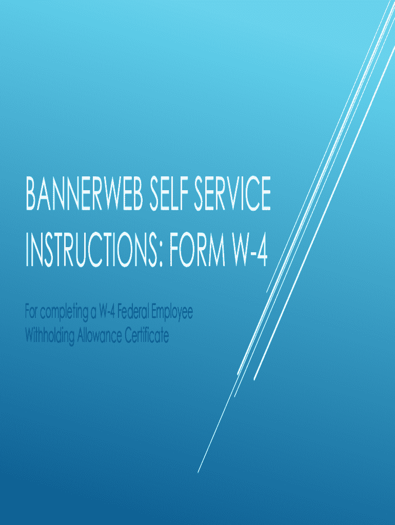 Fillable Online Bannerweb Self Service Instructions: Form W-4 Fax Email Print - pdfFiller