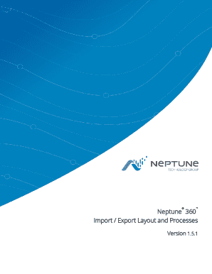 Fillable Online Neptune® 360™ Import / Export Layout and Processes V1.5 ...
