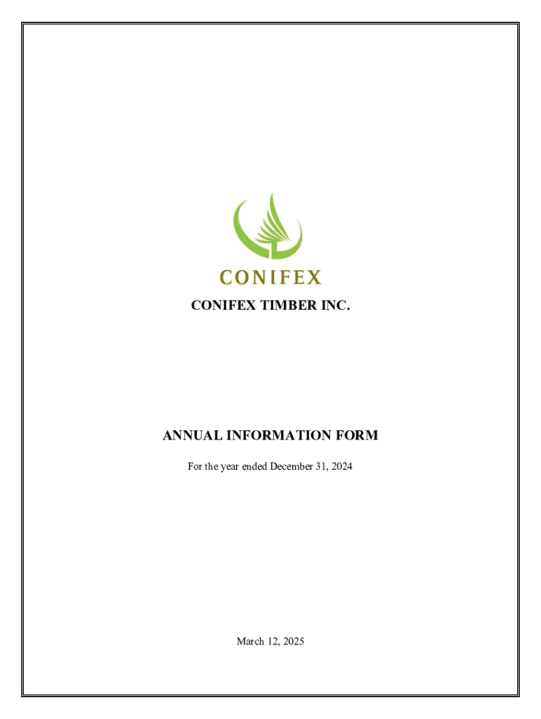 Fillable Online Conifex Timber Inc. Annual Information Form for the Year Ended December 31, 2024 ...