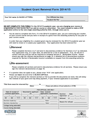 Fillable Online Student Grant Renewal Form 2014/15 Your full name (in BLOCK LETTERS): For ...