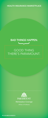 Fillable Online GOOD THING THERES PARAMOUNT - Paramount Health Care Fax Email Print - pdfFiller
