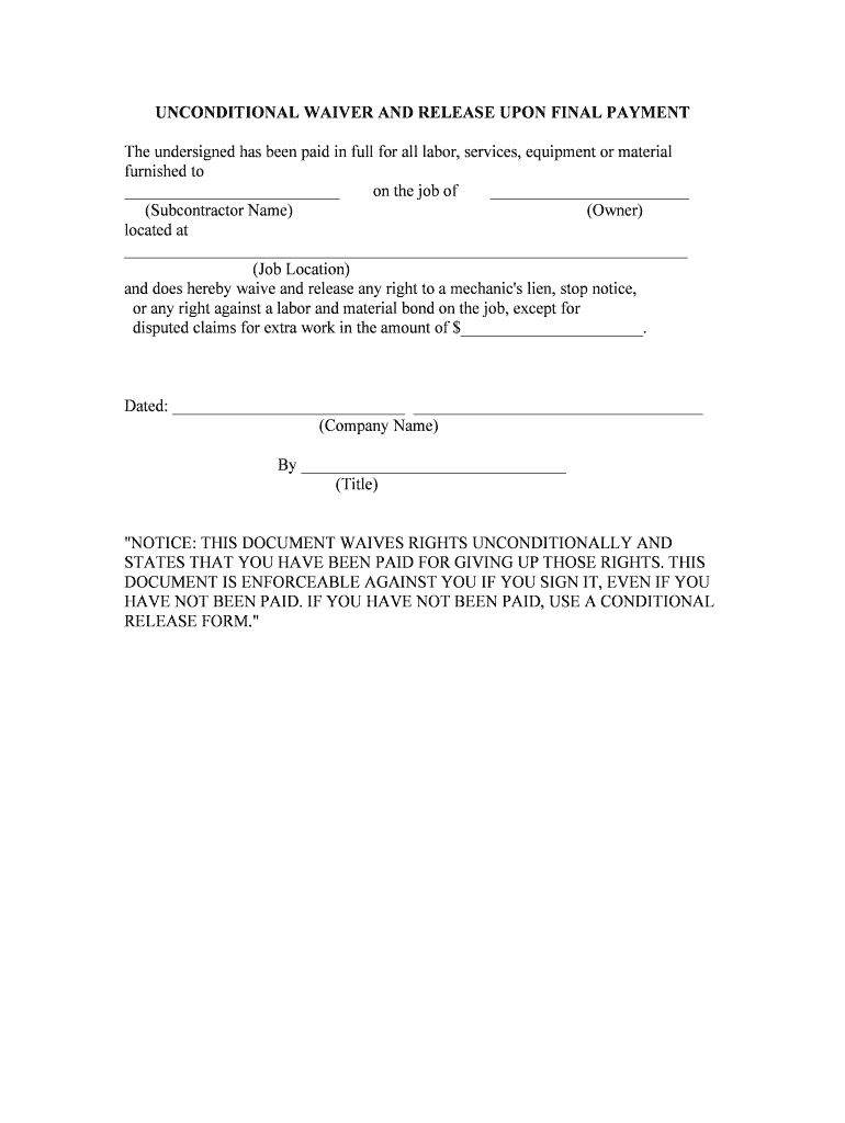 Fillable Online UNCONDITIONAL WAIVER AND RELEASE UPON FINAL PAYMENT The ...