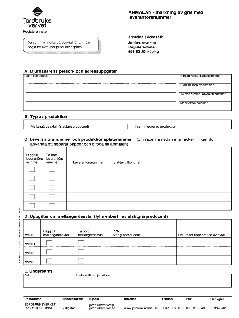 Fillable Online www2 jordbruksverket ANMLAN - mrkning av gris med leverantrsnummer E13 - www2 ...